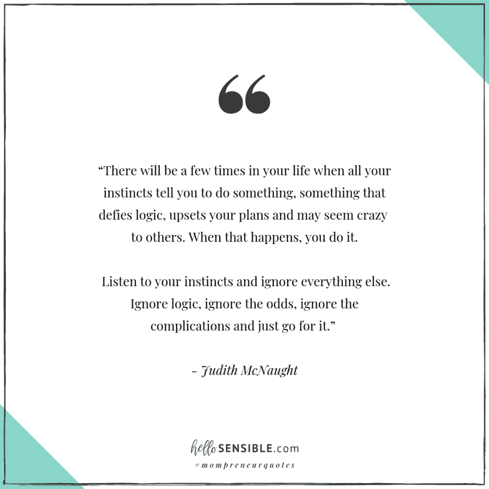 43 Inspiring Mompreneur Quotes - Hello Sensible